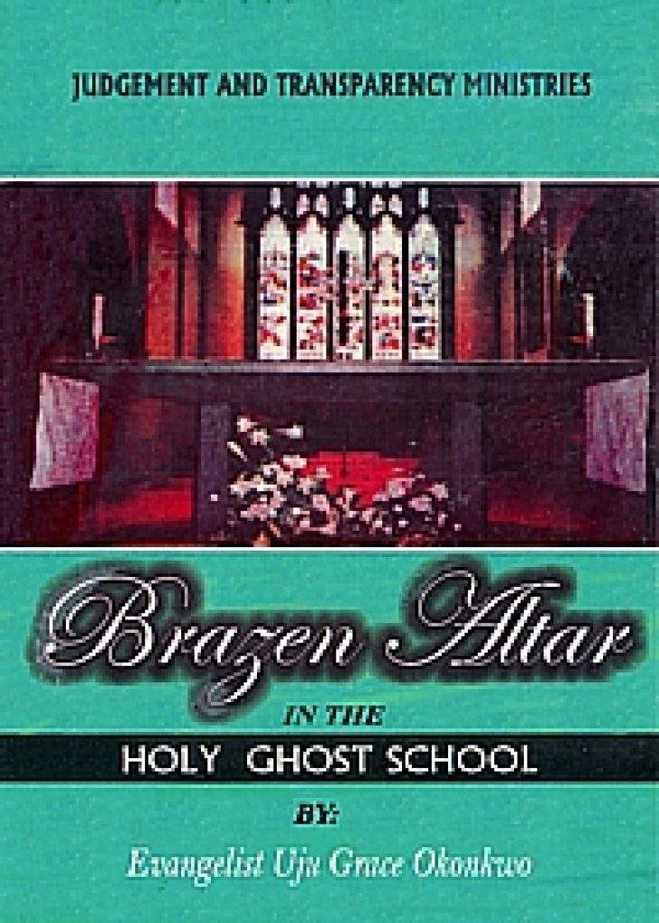 BRAZEN ALTAR IN THE HOLY GHOST SCHOOL ebook version BY EVANG. GRACE UJU ...